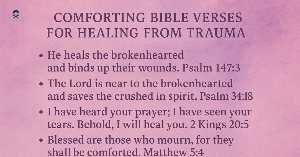 Comforting Bible Verses for Healing from Trauma