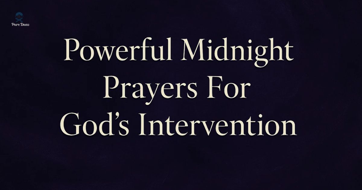 Powerful Midnight Prayers For God’s Intervention