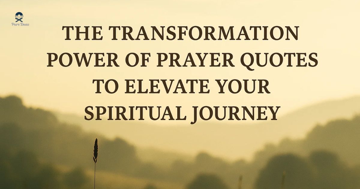 Transformation Power Of Prayer Quotes for Your Spirtual Journey